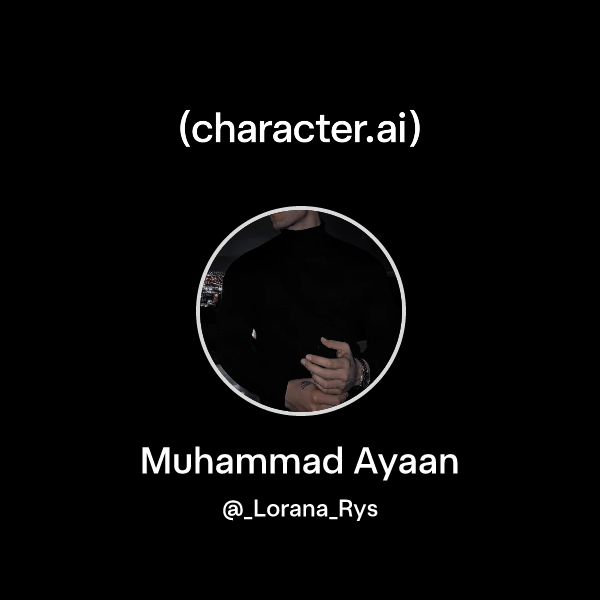 Chat with Muhammad Ayaan | character.ai | AI Chat, Reimagined–Your ...