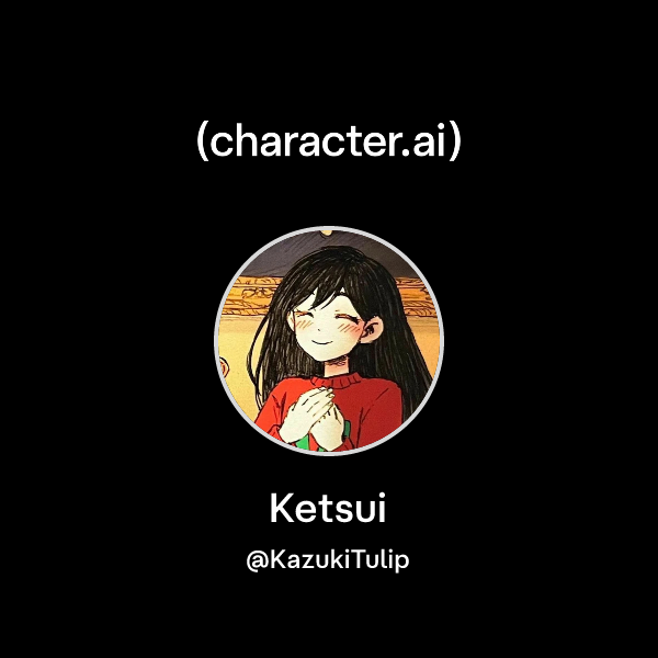 Chat with Ketsui | character.ai | Personalized AI for every moment of ...