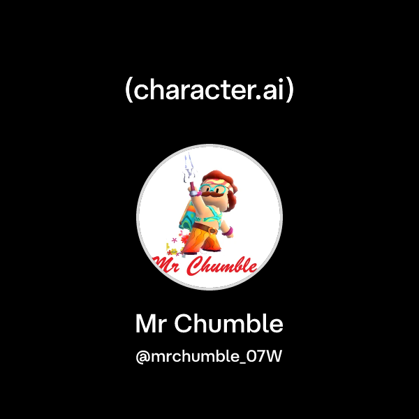 Chat with Mr Chumble | character.ai | Personalized AI for every moment ...