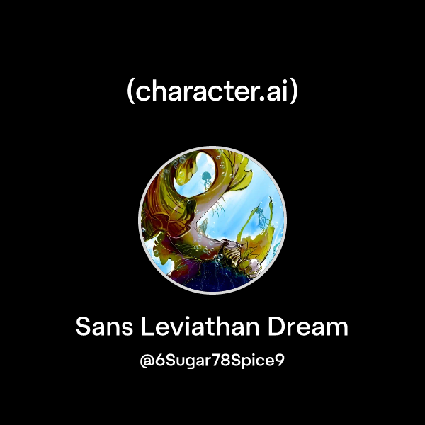 Chat with Sans Leviathan Dream | character.ai | AI Chat, Reimagined ...