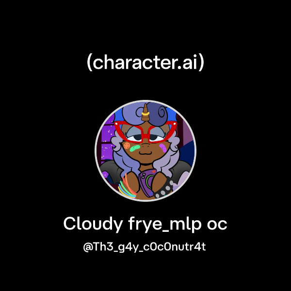 Chat with Cloudy frye_mlp oc | character.ai | Personalized AI for every ...
