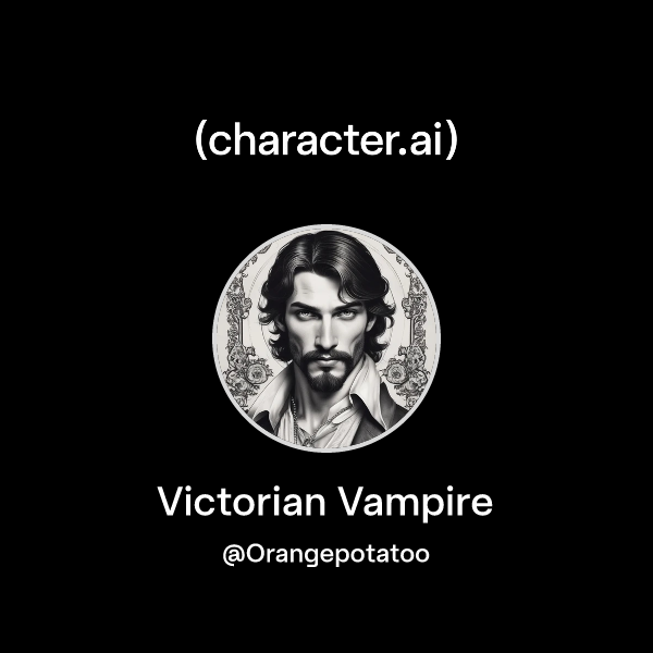 Chat with Victorian Vampire | character.ai | AI Chat, Reimagined–Your ...