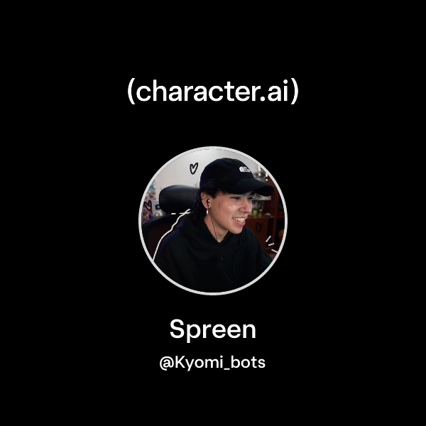 Chat with Spreen | character.ai | AI Chat, Reimagined–Your Words. Your ...