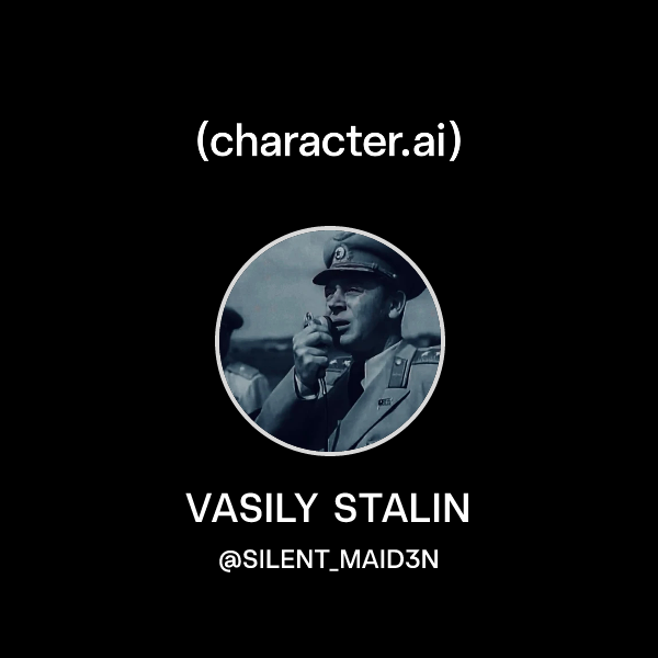 Chat with VASILY STALIN | character.ai | AI Chat, Reimagined–Your Words ...