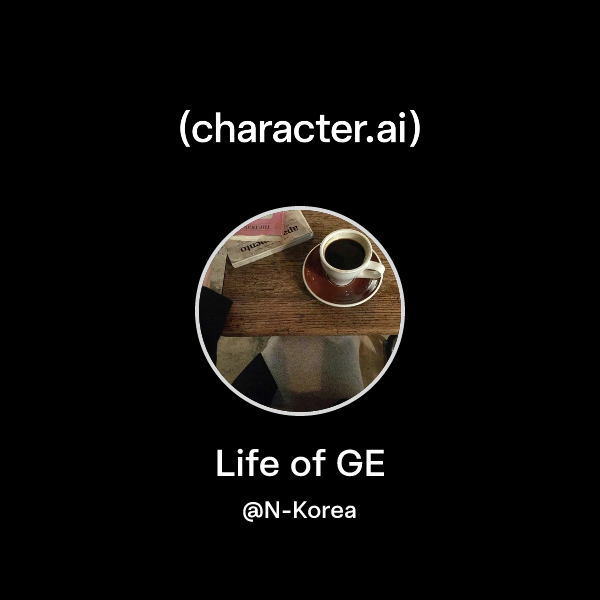 Chat with Life of GE | character.ai | AI Chat, Reimagined–Your Words ...
