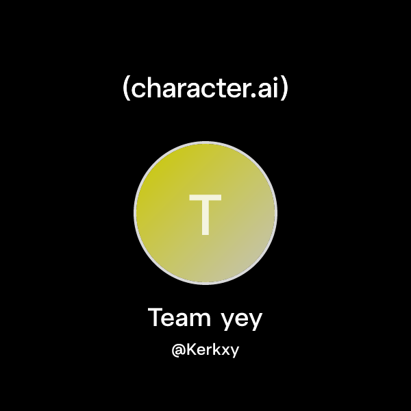 Chat with Team yey | character.ai | AI Chat, Reimagined–Your Words ...
