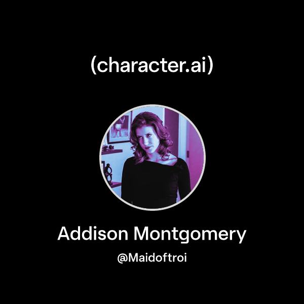 Chat with Addison Montgomery | character.ai | AI Chat, Reimagined–Your ...