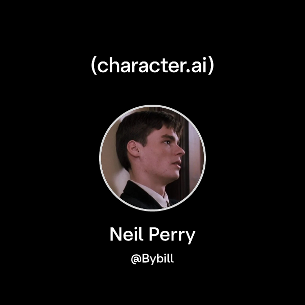 Chat with Neil Perry | character.ai | AI Chat, Reimagined–Your Words ...