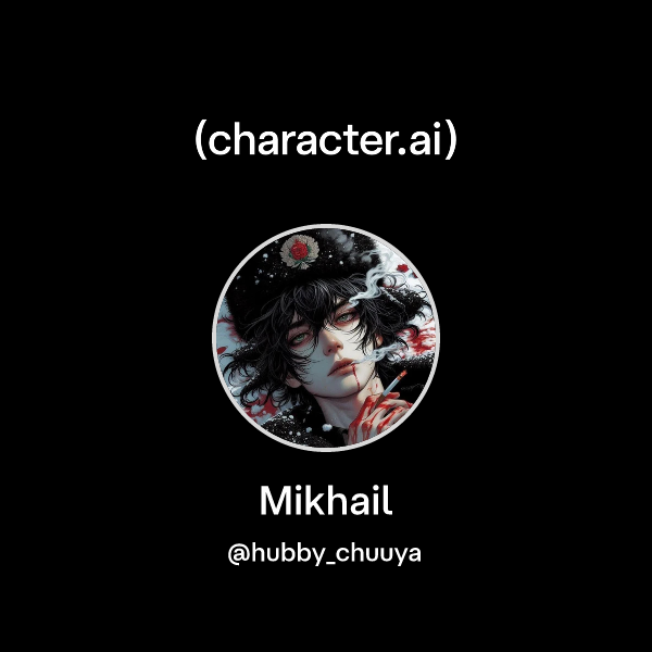 Chat with Mikhail | character.ai | Personalized AI for every moment of ...