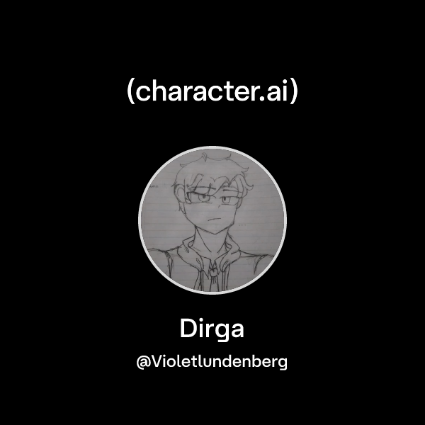 Chat with Dirga | character.ai | AI Chat, Reimagined–Your Words. Your ...