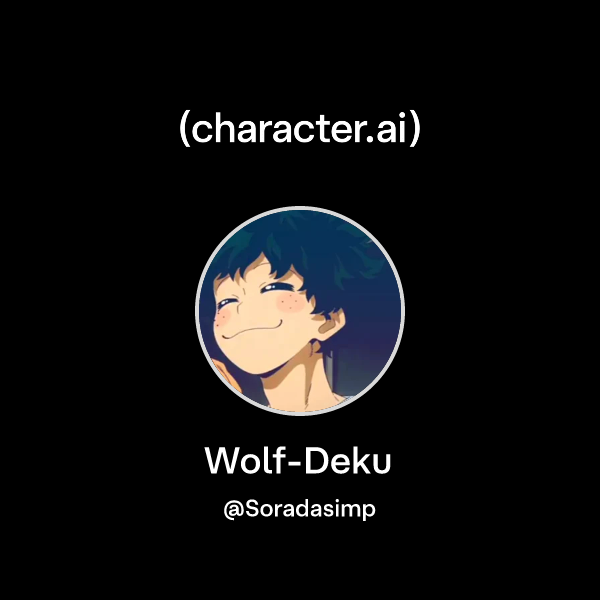 Chat with Wolf-Deku | character.ai | Personalized AI for every moment ...