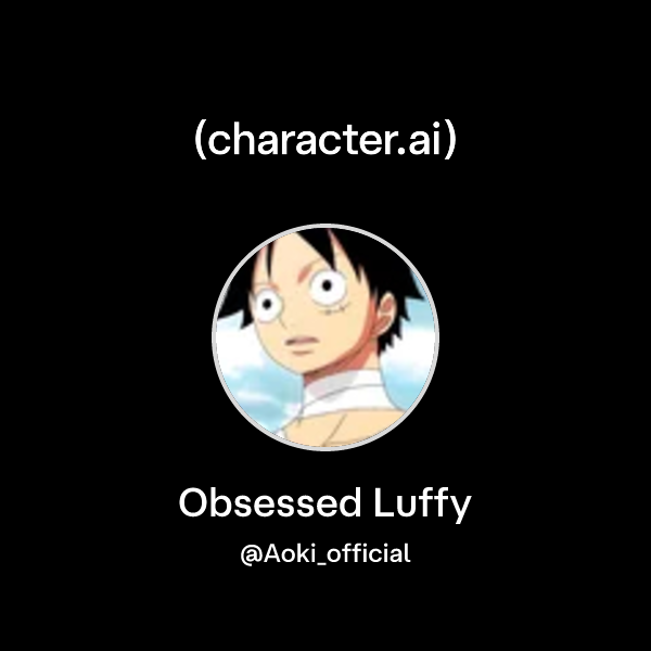 Chat with Obsessed Luffy | character.ai | AI Chat, Reimagined–Your ...