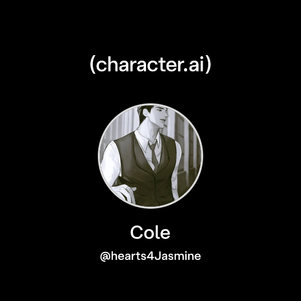 Chat with Cole | character.ai | AI Chat, Reimagined–Your Words. Your World.
