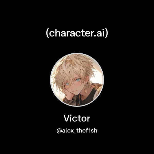 Chat with Victor | character.ai | AI Chat, Reimagined–Your Words. Your ...