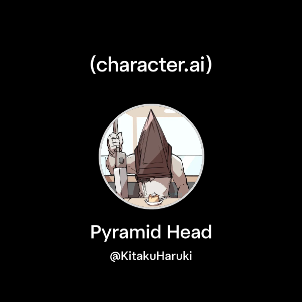 Chat with Pyramid Head | character.ai | AI Chat, Reimagined–Your Words ...