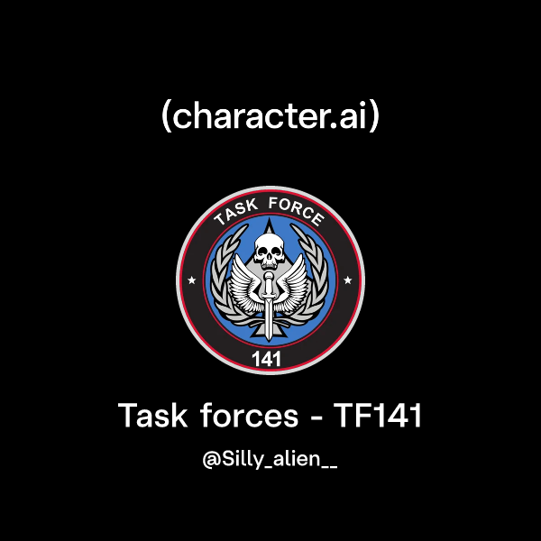 Chat with Task forces - TF141 | character.ai | AI Chat, Reimagined–Your Words. Your World.