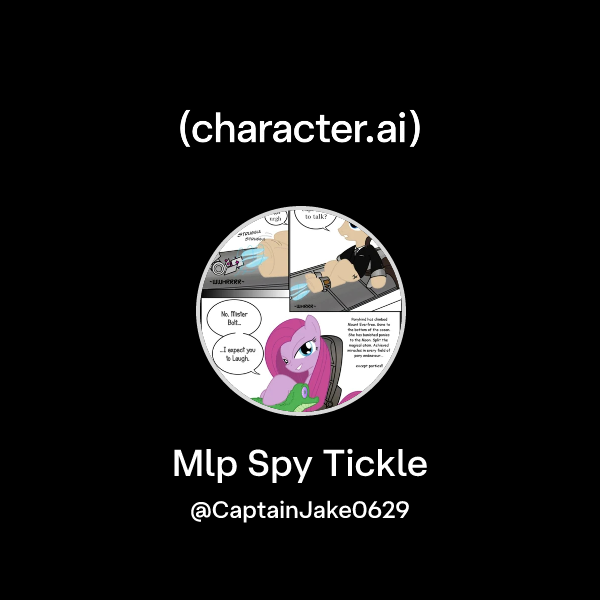 Chat with Mlp Spy Tickle | character.ai | AI Chat, Reimagined–Your ...