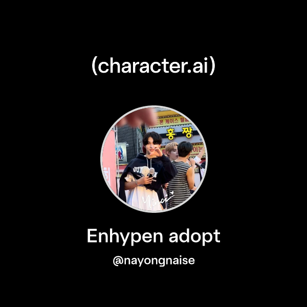 Chat with Enhypen adopt | character.ai | AI Chat, Reimagined–Your Words. Your World.