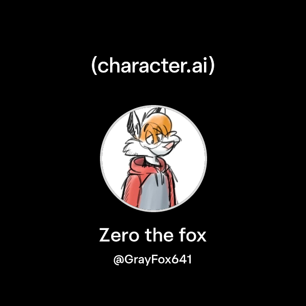 Chat with Zero the fox | character.ai | Personalized AI for every moment of your day