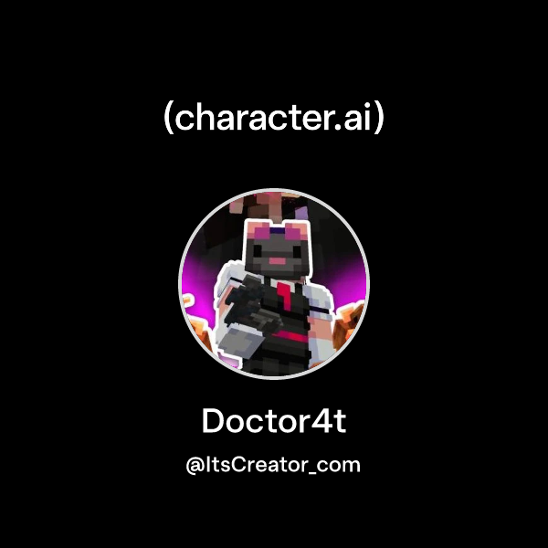 Chat with Doctor4t | character.ai | AI Chat, Reimagined–Your Words ...