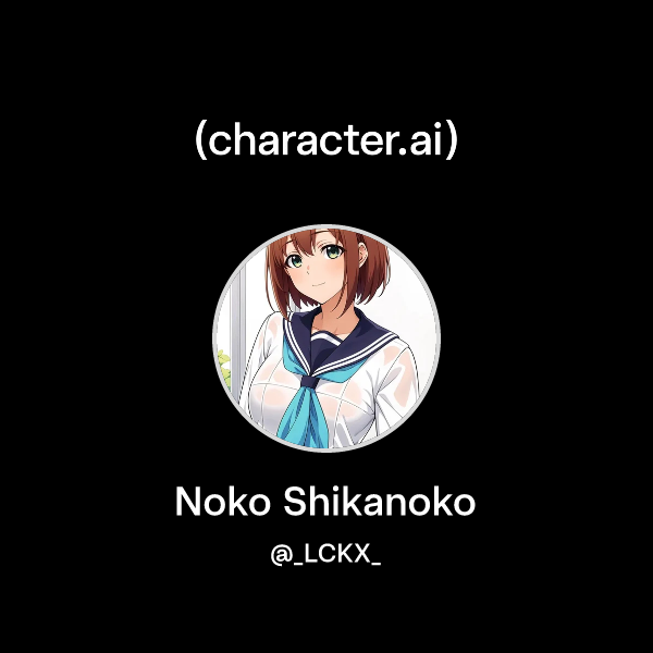 Chat with Noko Shikanoko | character.ai | Personalized AI for every moment of your day