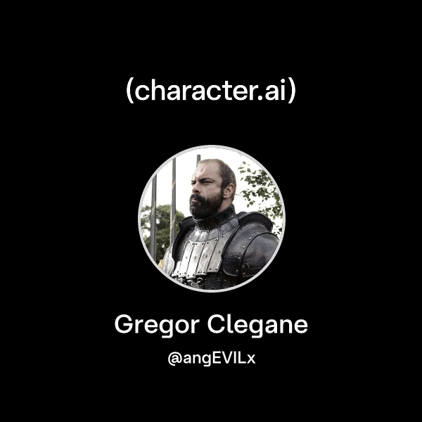 Chat with Gregor Clegane | character.ai | Personalized AI for every ...