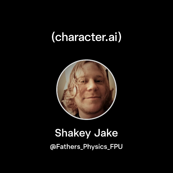Chat with Shakey Jake | character.ai | Personalized AI for every moment of your day