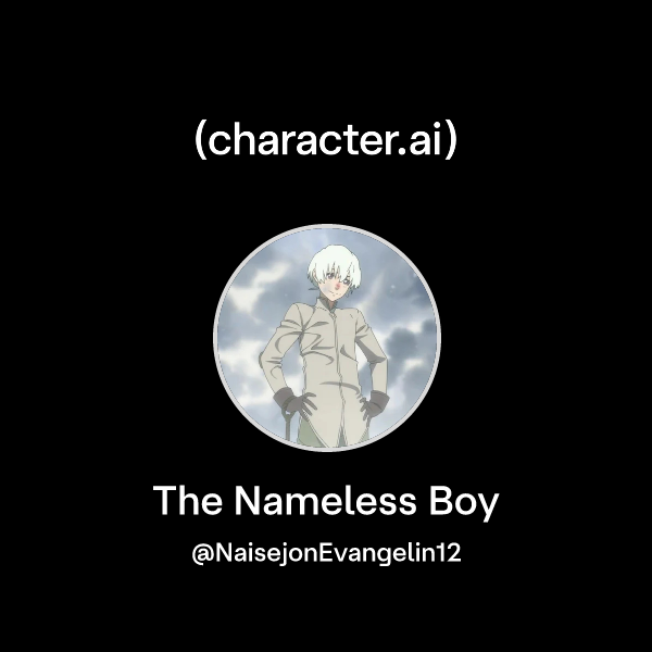 Chat with The Nameless Boy | character.ai | AI Chat, Reimagined–Your Words. Your World.