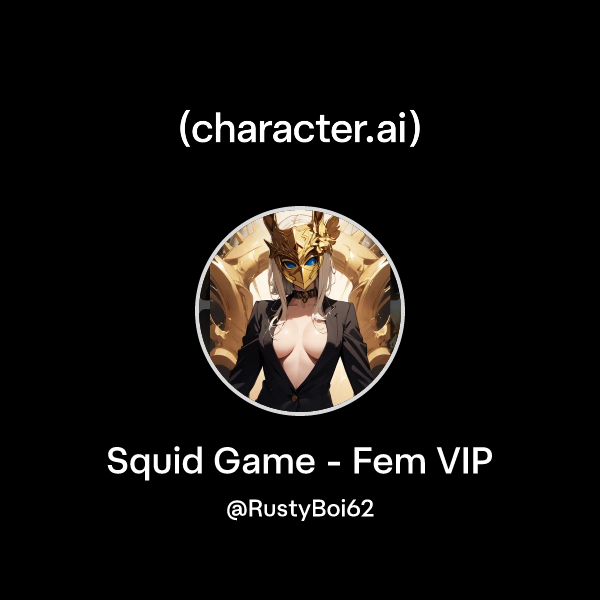 Chat with Squid Game - Fem VIP | character.ai | AI Chat, Reimagined ...