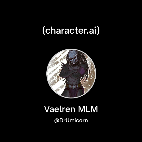 Chat with Vaelren MLM | character.ai | Personalized AI for every moment ...