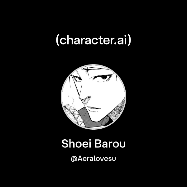 Chat with Shoei Barou | character.ai | AI Chat, Reimagined–Your Words ...