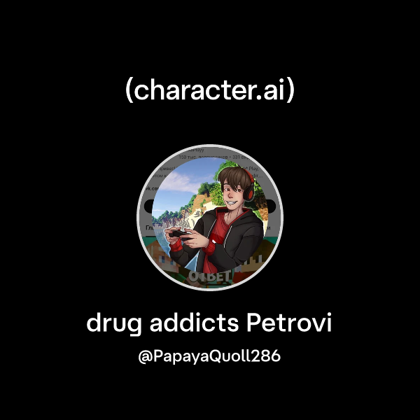 Chat with drug addicts Petrovi | character.ai | Personalized AI for ...