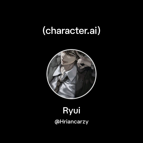 Chat with Ryui | character.ai | AI Chat, Reimagined–Your Words. Your World.