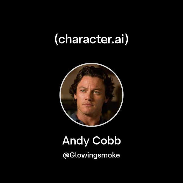 Chat with Andy Cobb | character.ai | Personalized AI for every moment of your day