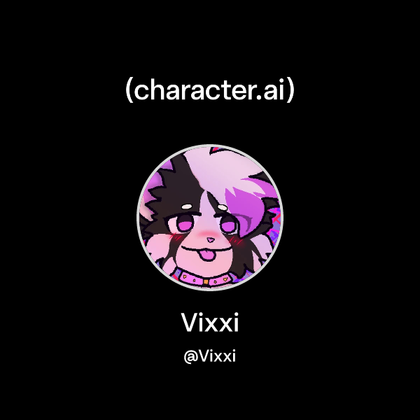 Chat with Vixxi | character.ai | AI Chat, Reimagined–Your Words. Your ...