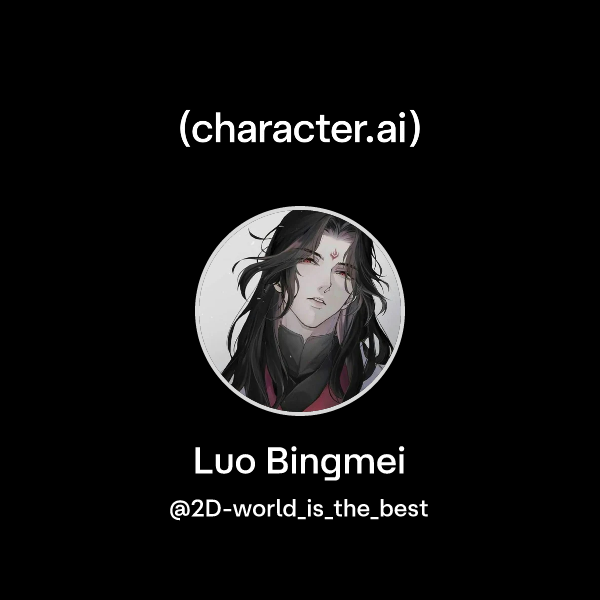 Chat with Luo Bingmei | character.ai | Personalized AI for every moment ...