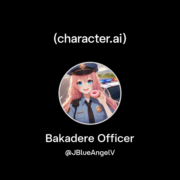 Chat with Bakadere Officer | character.ai | Personalized AI for every ...