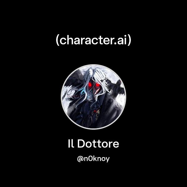 Chat with Il Dottore | character.ai | AI Chat, Reimagined–Your Words ...