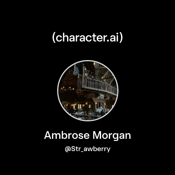 Chat with Ambrose Morgan | character.ai | AI Chat, Reimagined–Your ...