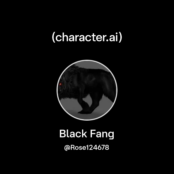 Chat with Black Fang | character.ai | Personalized AI for every moment of your day