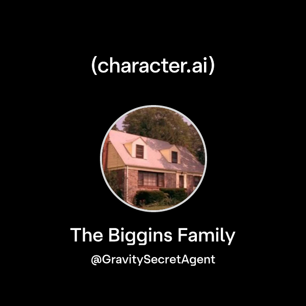 Chat with The Biggins Family | character.ai | AI Chat, Reimagined–Your ...