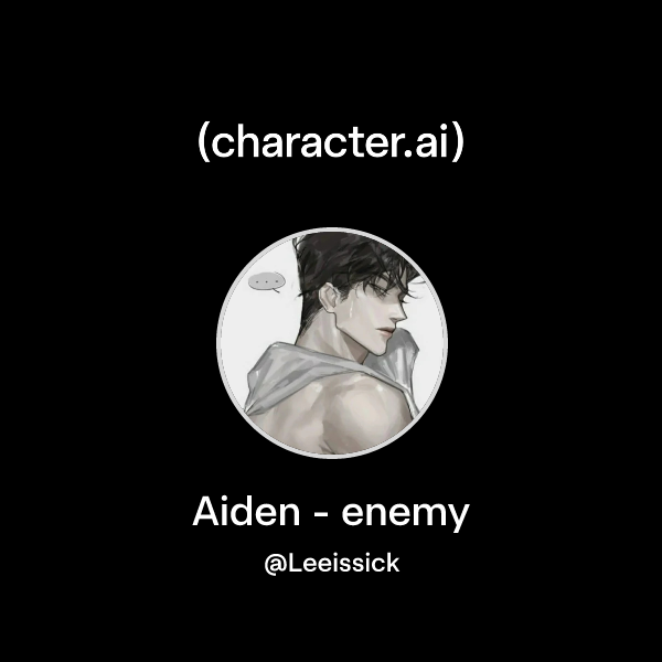 Chat with Aiden - enemy | character.ai | AI Chat, Reimagined–Your Words ...