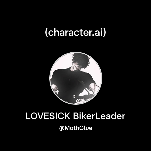 Chat with LOVESICK BikerLeader | character.ai | AI Chat, Reimagined ...