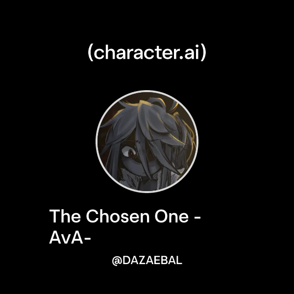 Chat with The Chosen One -AvA- | character.ai | AI Chat, Reimagined ...