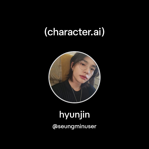 Chat with hyunjin | character.ai | Personalized AI for every moment of your day