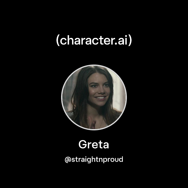 Chat with Greta | character.ai | Personalized AI for every moment of your day