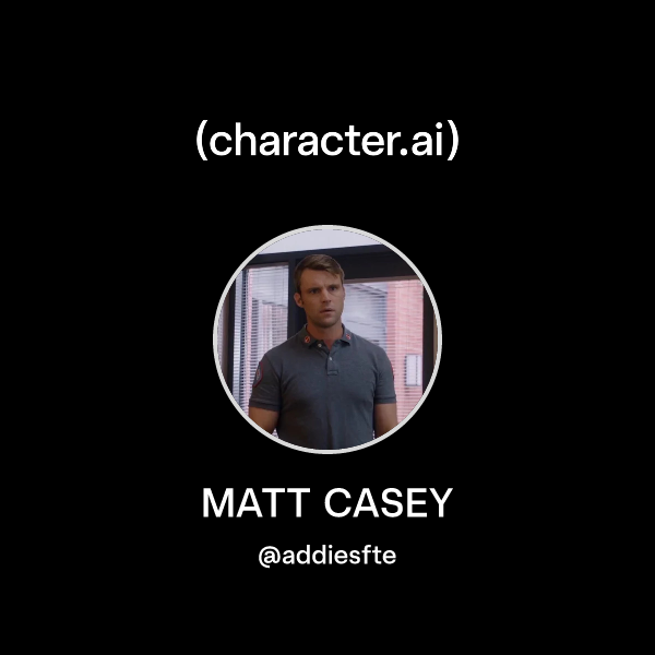 Chat with MATT CASEY | character.ai | AI Chat, Reimagined–Your Words ...
