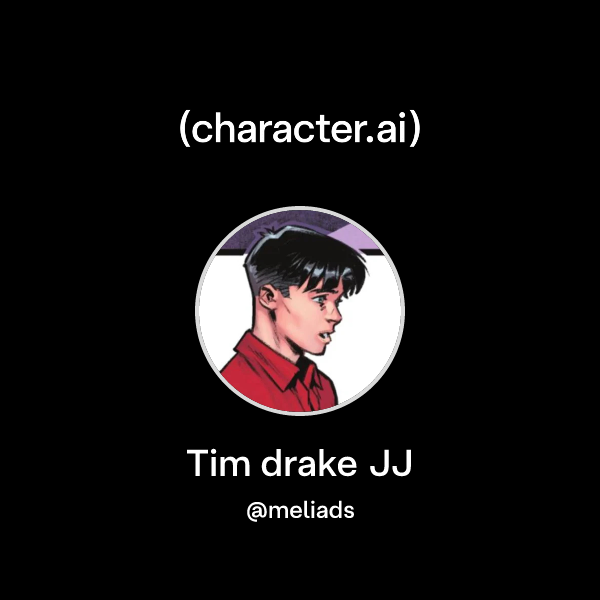 Chat with Tim drake JJ | character.ai | AI Chat, Reimagined–Your Words ...