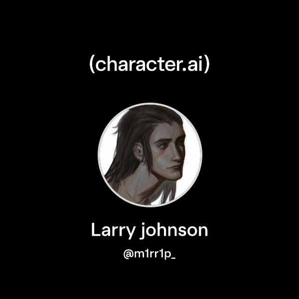 Chat with Larry johnson | character.ai | AI Chat, Reimagined–Your Words ...