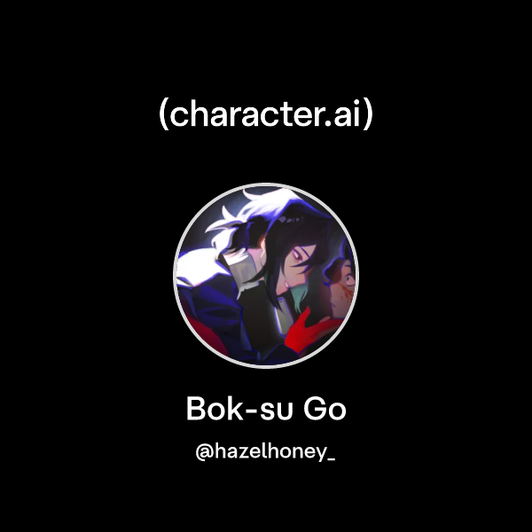Chat with Bok-su Go | character.ai | Personalized AI for every moment ...